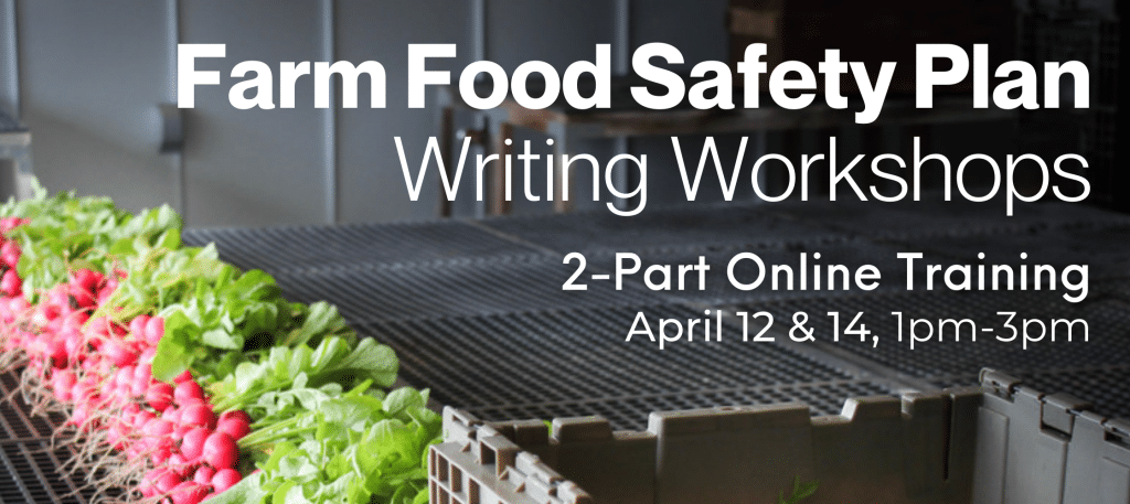 Farm Food Safety Plan Writing Workshops - The Land Connection